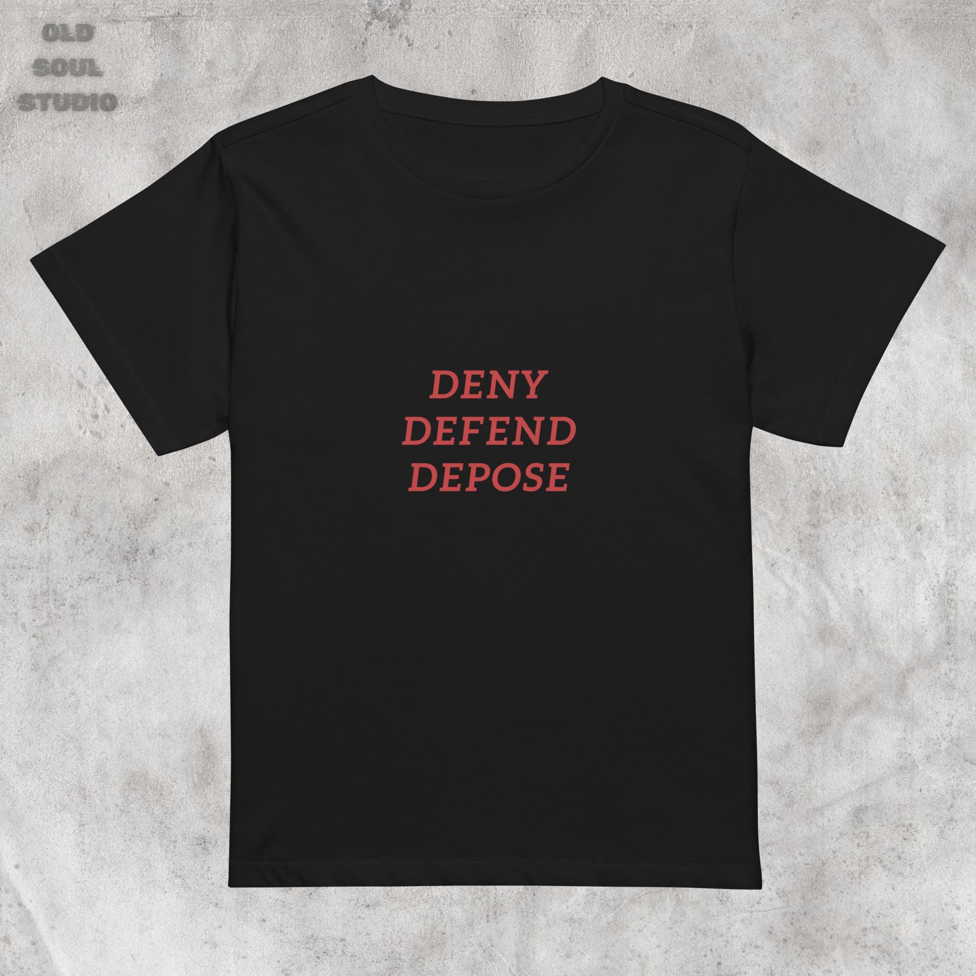 Deny Defend Depose Baby Tee, Bold Statement Top, Anti Capitalist Shirt ...