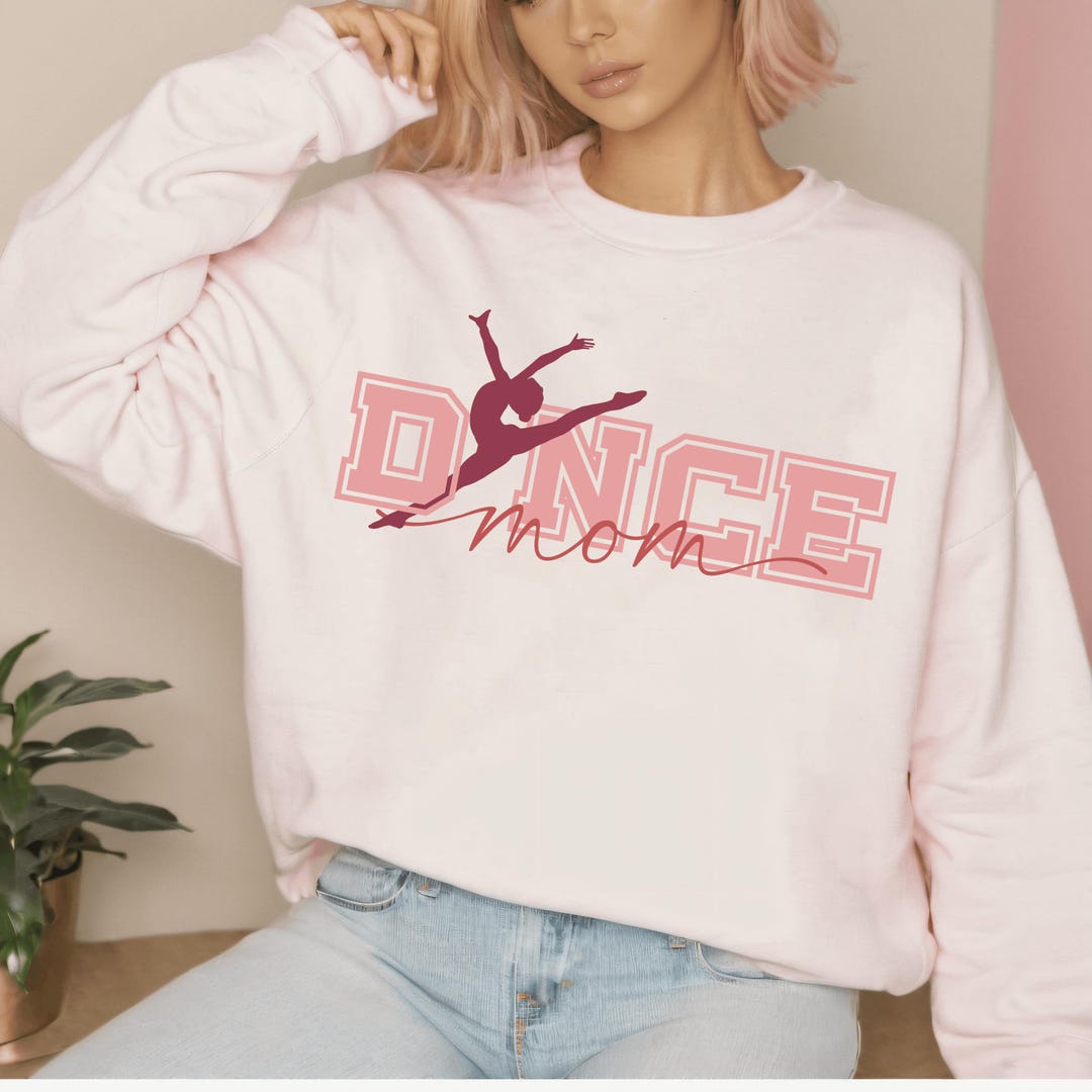 Dance Mom SVG Dance Mom Sweatshirt Png, Pink Dance Png, Dancer's Mom ...