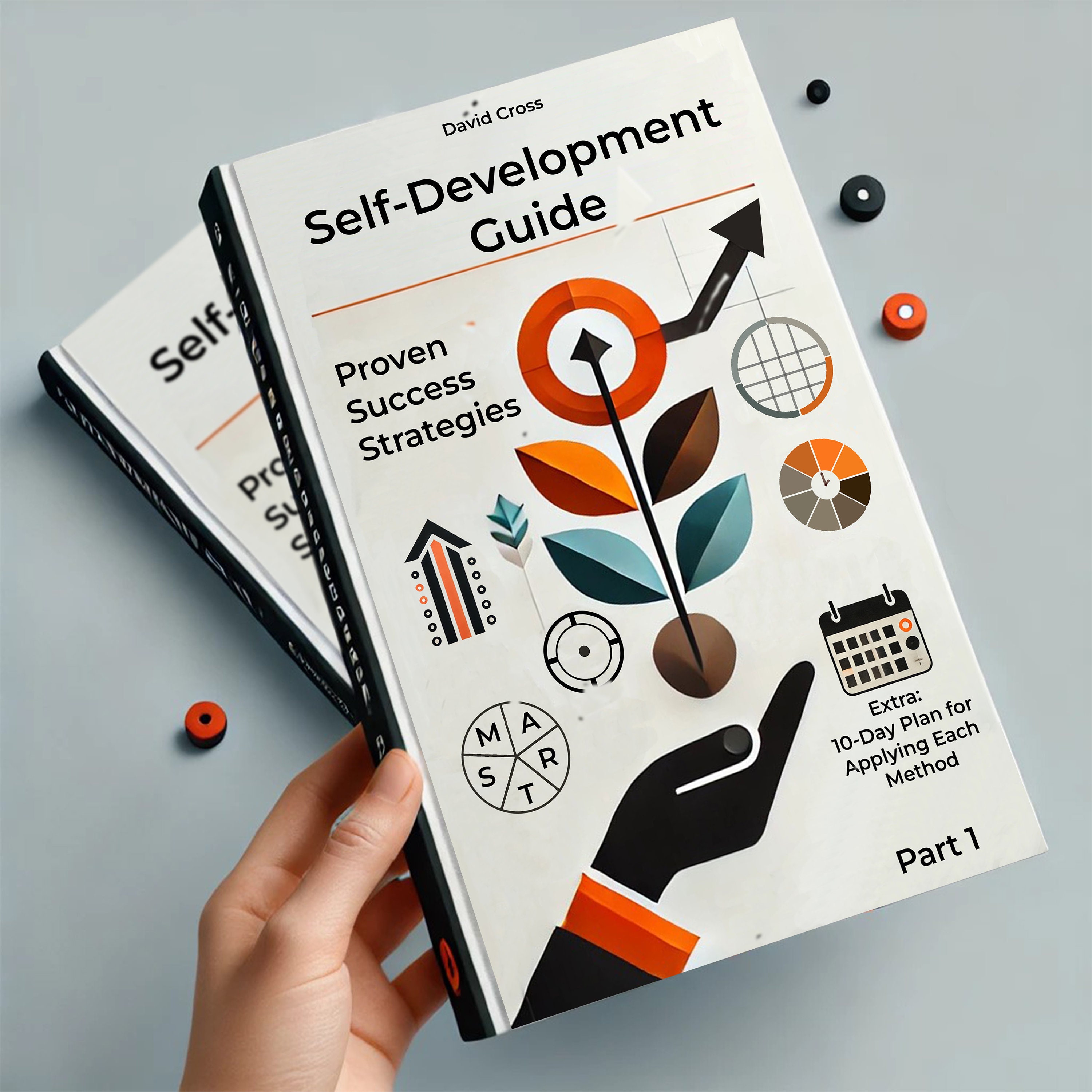 Self-development Guide: Proven Success Strategies Part 1, Personal ...