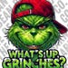What's Up, Grinches PNG Digital Download – Sweatshirt and Tee Shirt ...