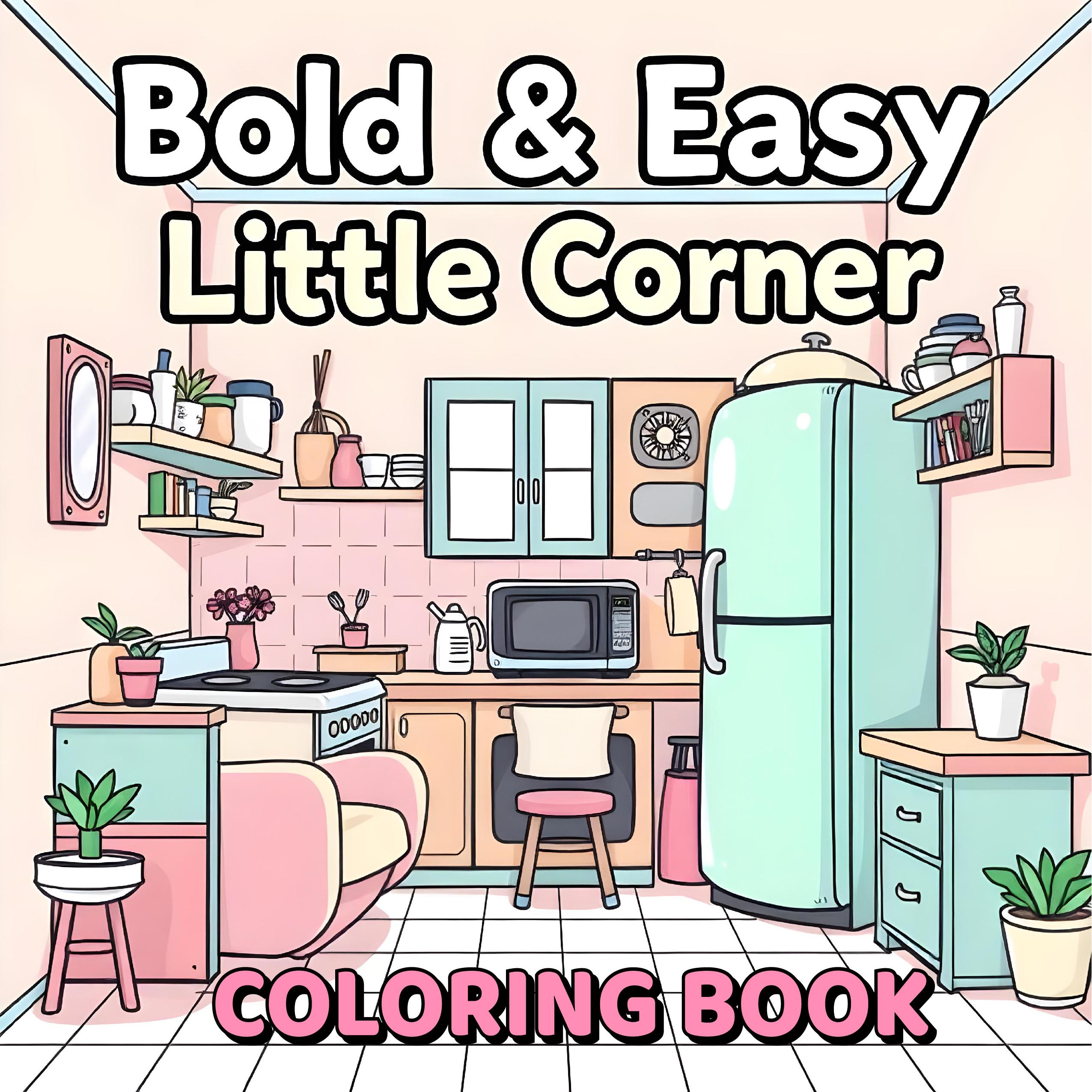 Bold & Easy Little Corner Coloring Book, Bold and Easy Housewares ...