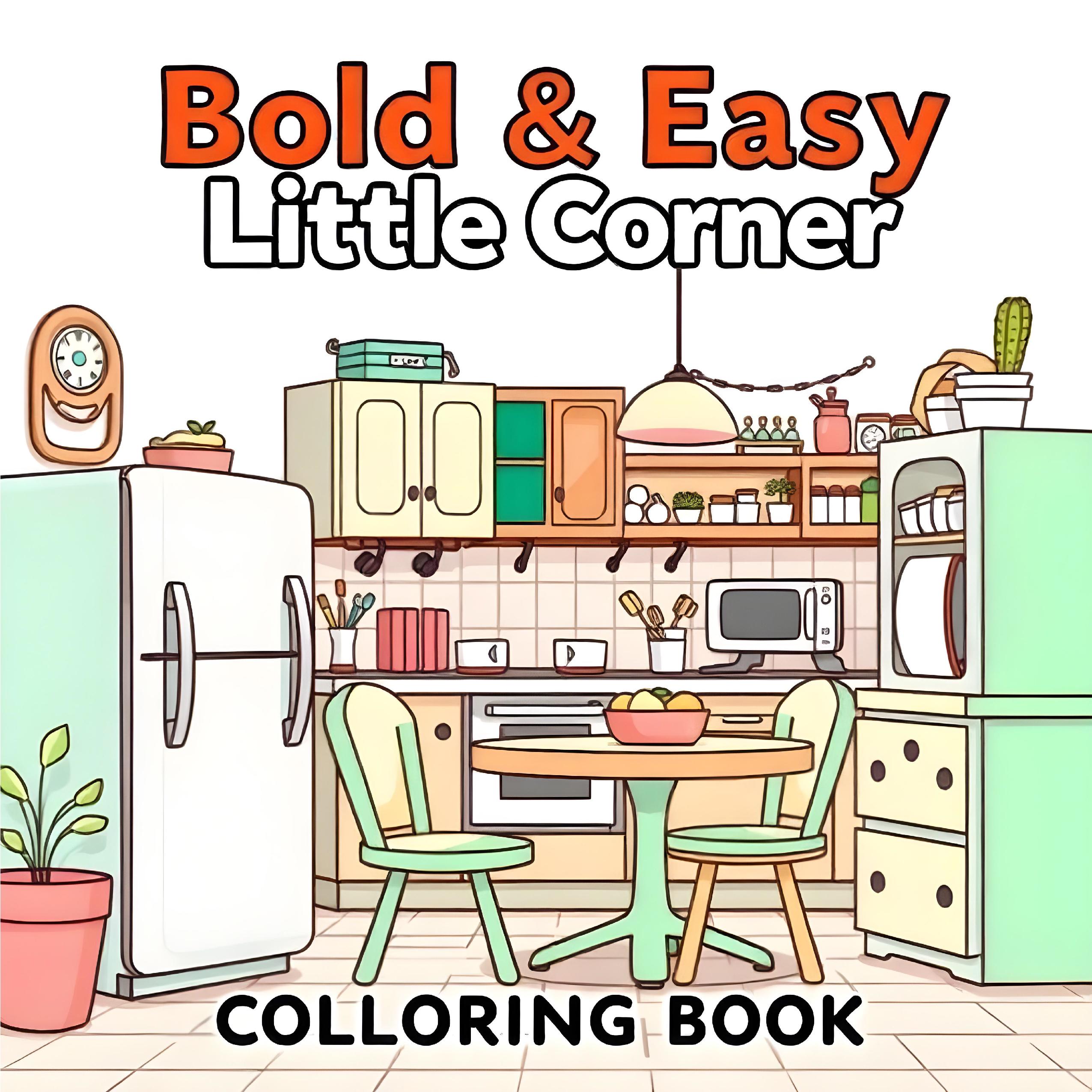 Bold & Easy Little Corner Coloring Book, Bold and Easy Housewares ...