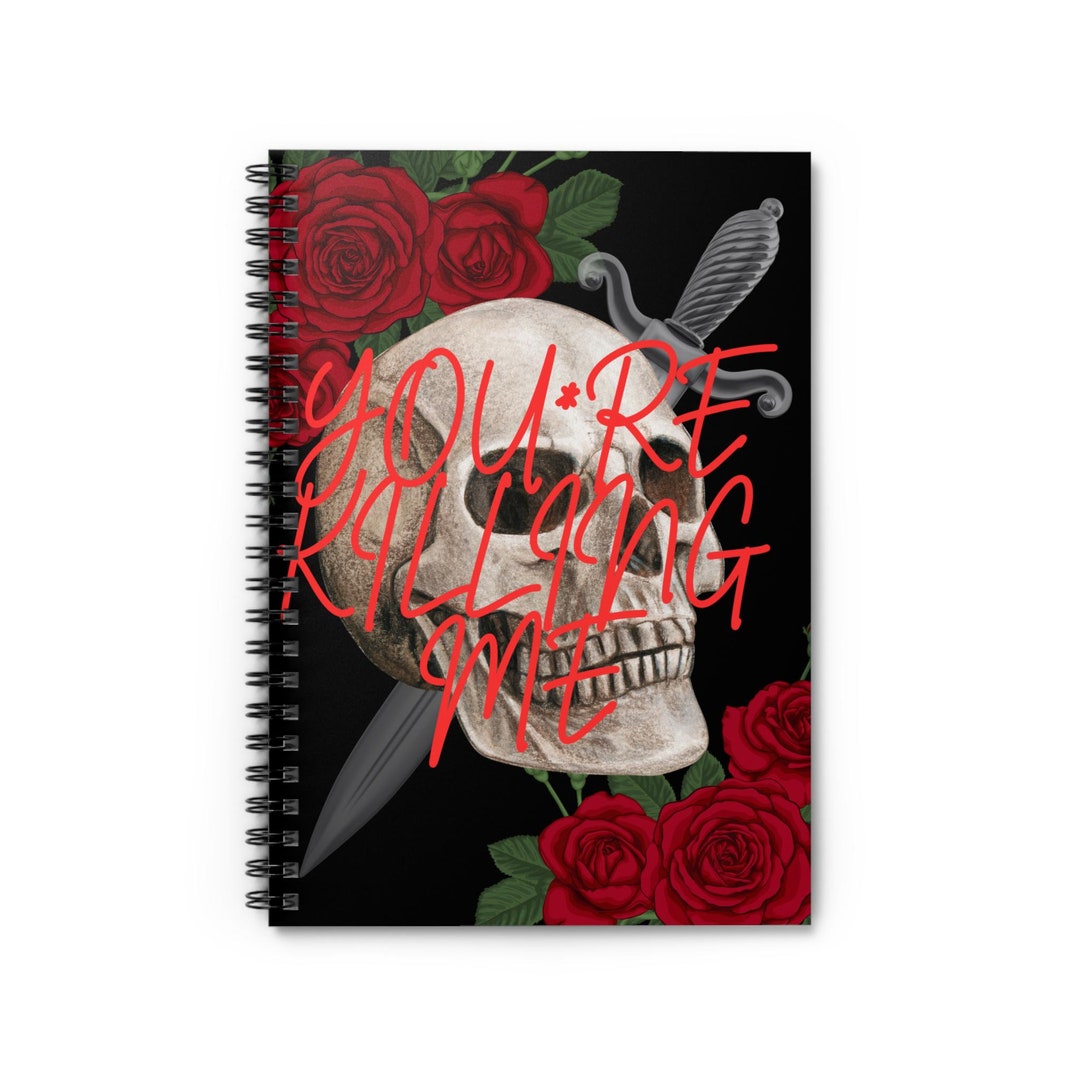 You're Killing Me Gothic Notebook Skull and Roses Journal Dark Academia ...