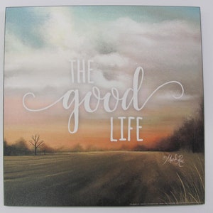 The Good Life,wooden Art Plaque,farmhouse,marla Rae,farm Artwork ...