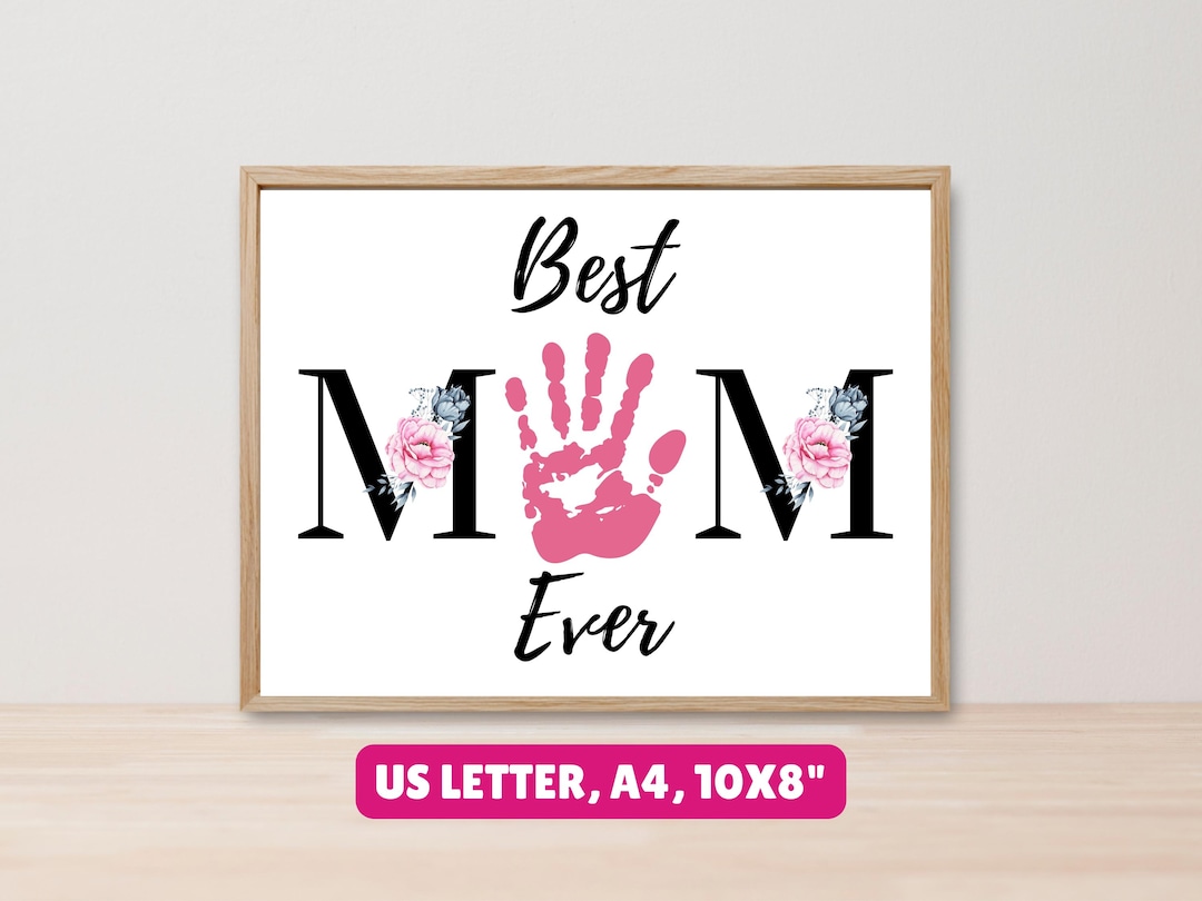 Best Mom Ever Handprint Craft, Mother’s Day Handprint Art, First Time ...