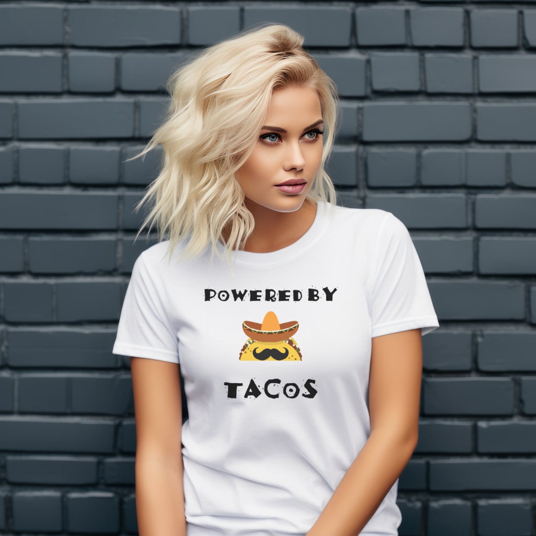 Taco Lover's Tee - 'powered by Tacos' Shirt - Funny Foodie T-shirt ...