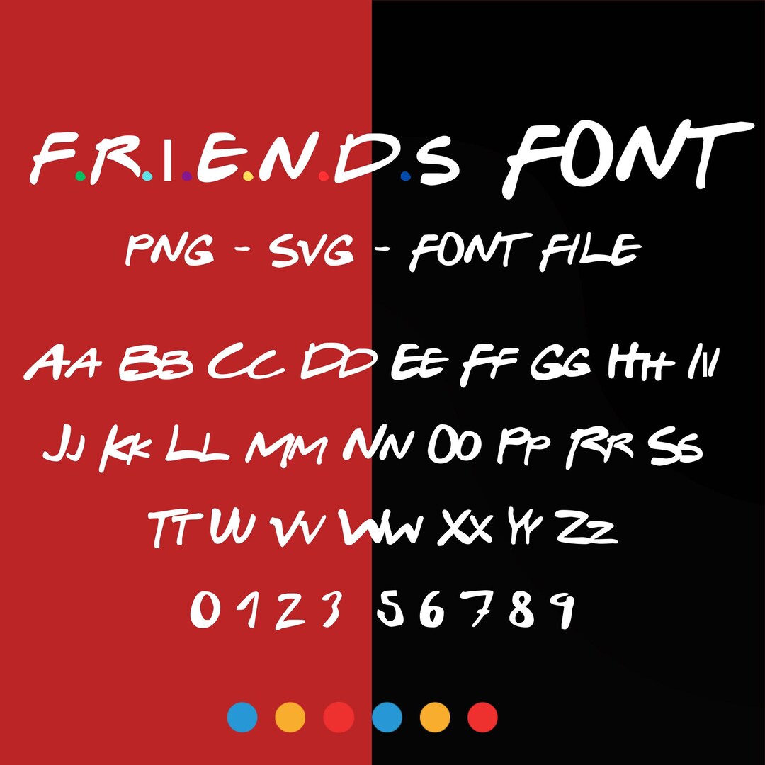 Friends Font, Friends Font for Cricut, Alphabet, Friends Font SVG PNG ...