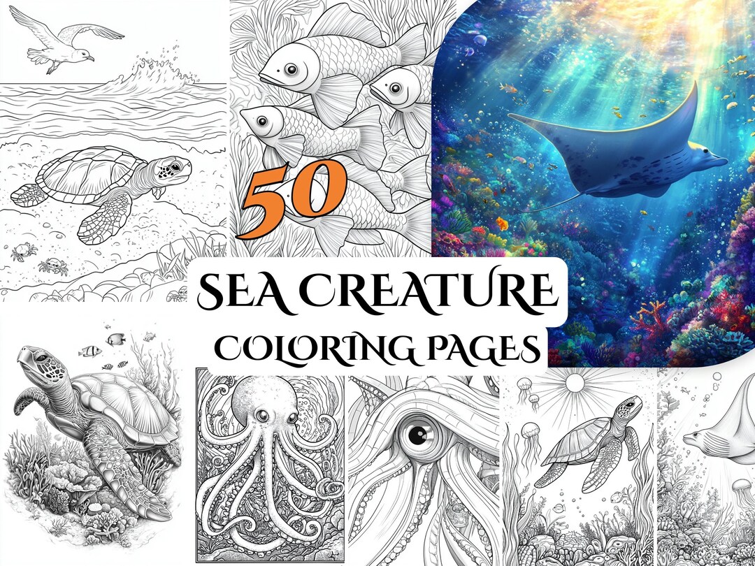 50 Sea Creature Coloring Pages – Underwater Adventure, Relaxing Marine ...