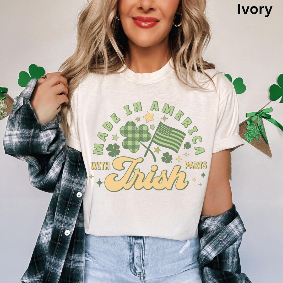 Made in America With Irish Parts St Patrick Shirt, Irish Heritage ...