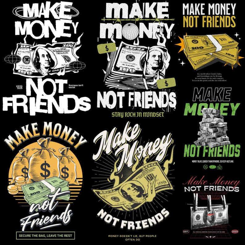 Make Money Not Friends PNG Bundle, Streetwear Quote Designs - Etsy