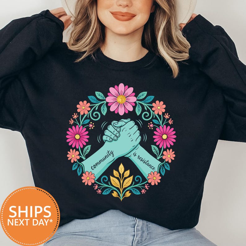 Community is Resistance Sweatshirt, Boho Floral Activism Crewneck ...