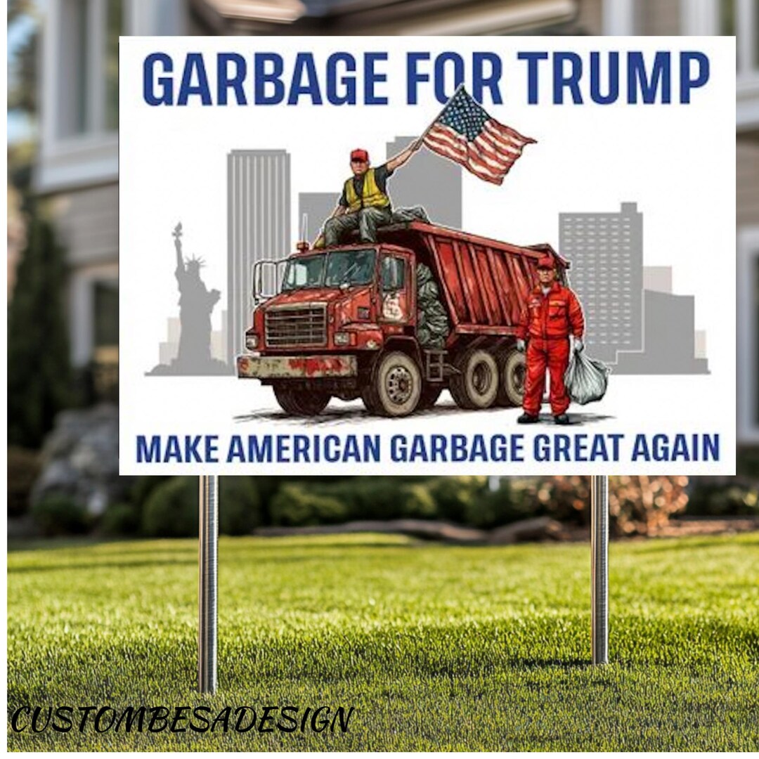 Trump Yard Sign,garbage for Trump,make America Gread Again,maga Trump ...