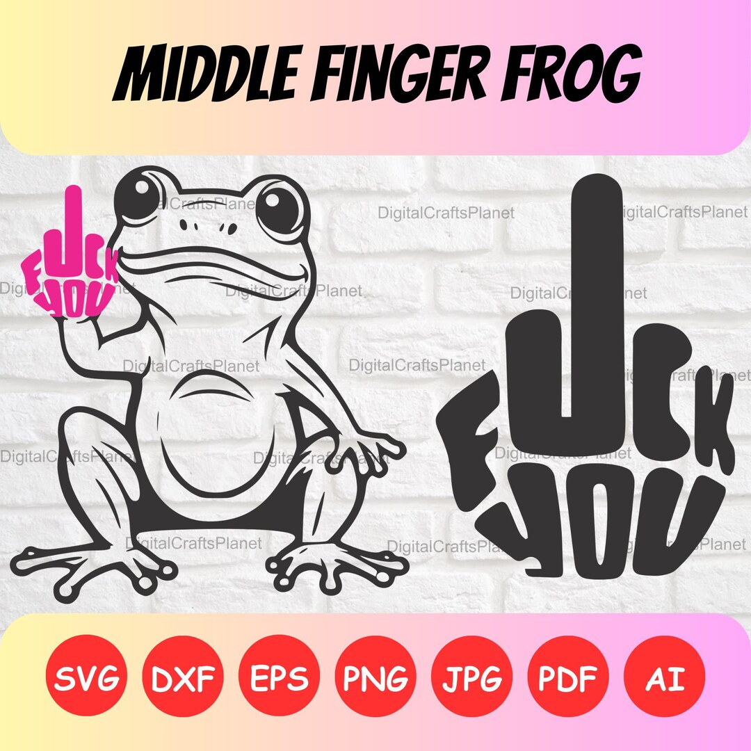 Cute Frog Svg, Frog Middle Finger Svg, F*ck You SVG, T-shirt Design ...