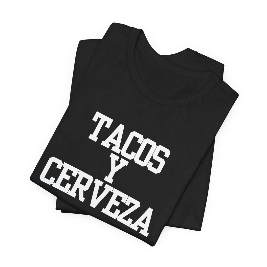 Tacos Y Cerveza Unisex Tee, Funny Food Shirt, Taco Lover Gift, Mexican ...