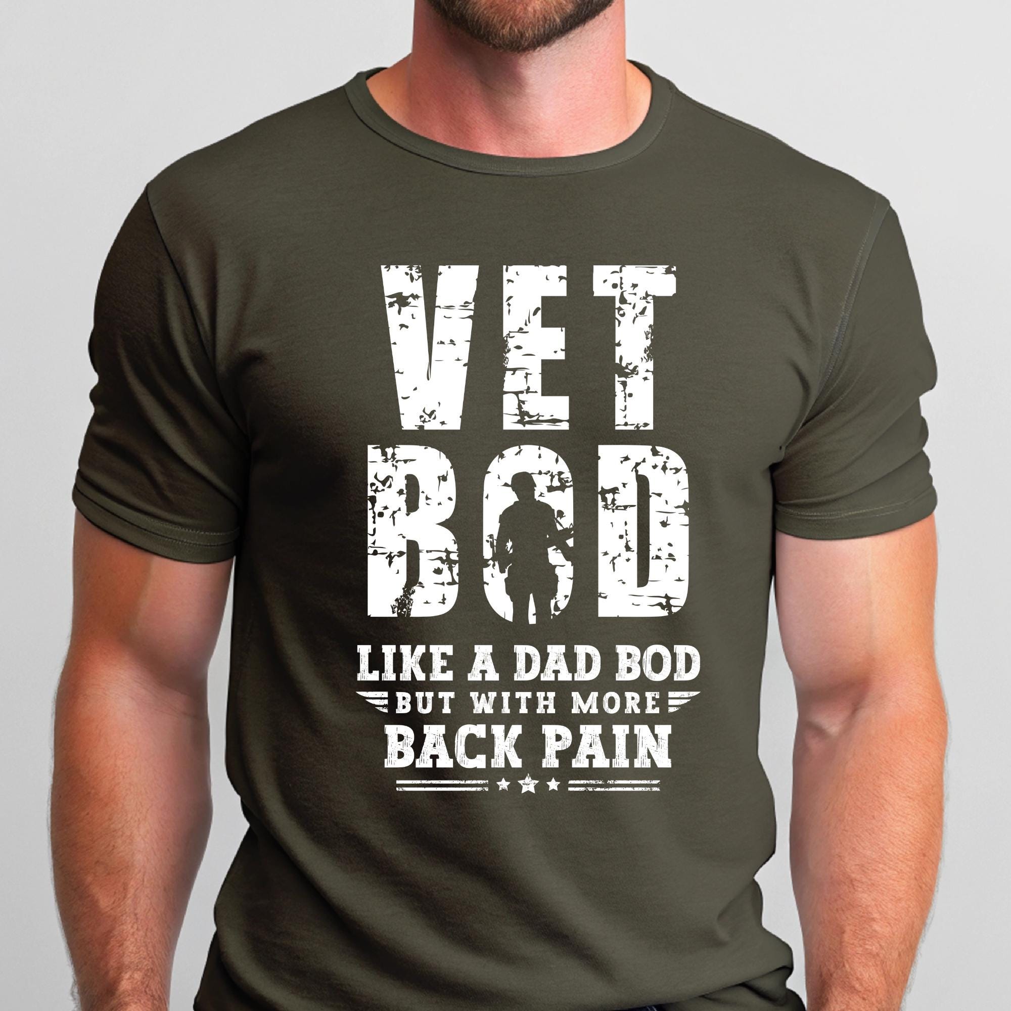 Vet Bod Like a Dad Bod Tee, Veteran T-shirt, Back Pain Shirt, Father ...