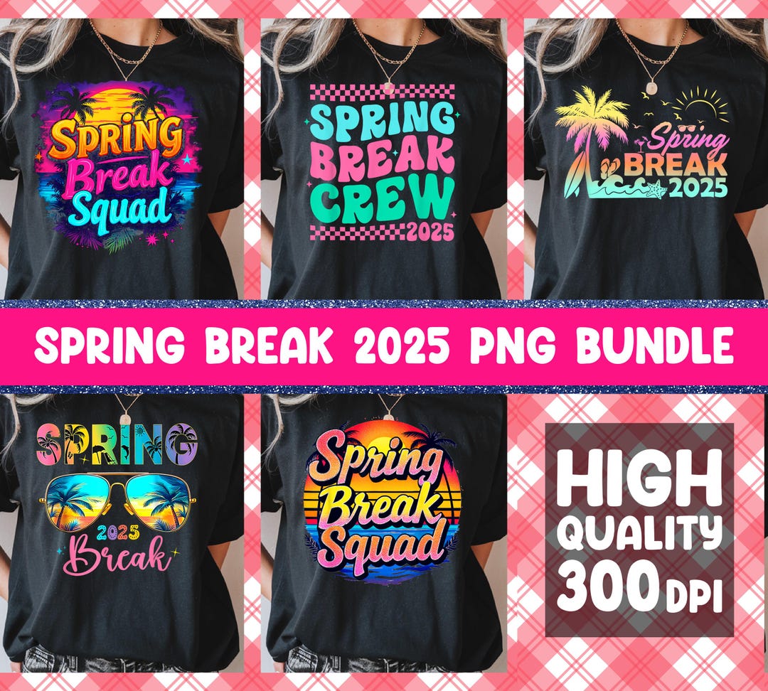 Spring Break 2025 Bundle, Spring Break PNG Designs, Digital Download ...