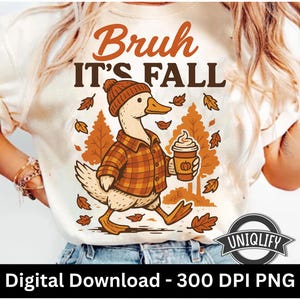 Bruh It’s Fall Png Funny Goose Fall Sublimation Pumpkin Spice Autumn ...