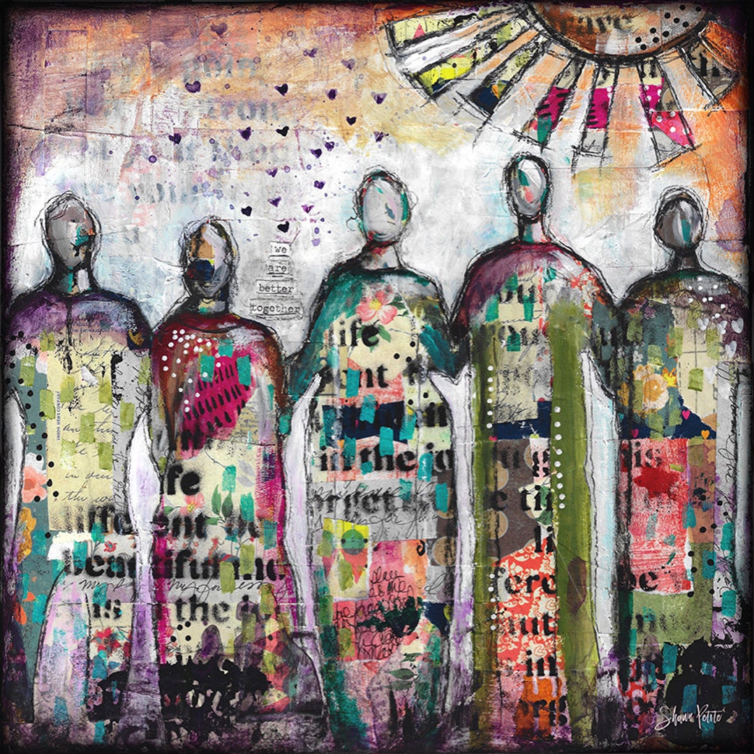 We Are Better Together, Print to Be Framed (PTBF) Shawn Petite, Mixed ...