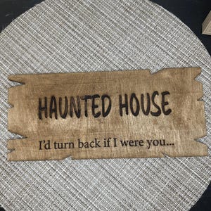 Haunted House, Halloween Sign, Halloween Decor, Turn Back Now Sign ...