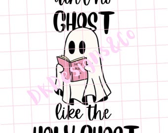 Ain't No Ghost but the Holy Ghost Digital Download Cute, Preppy Ghost ...