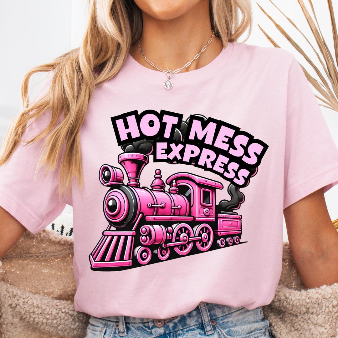 Hot Mess Express PNG, Popular PNG, Funny Mental Health Png, Hot Mess ...
