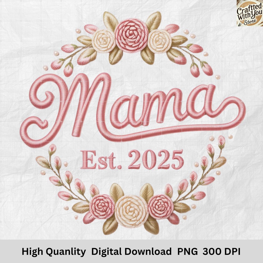 Mama Embroidery Png, Faux Embroidery Mama Png, Floral Embroidered Mama ...
