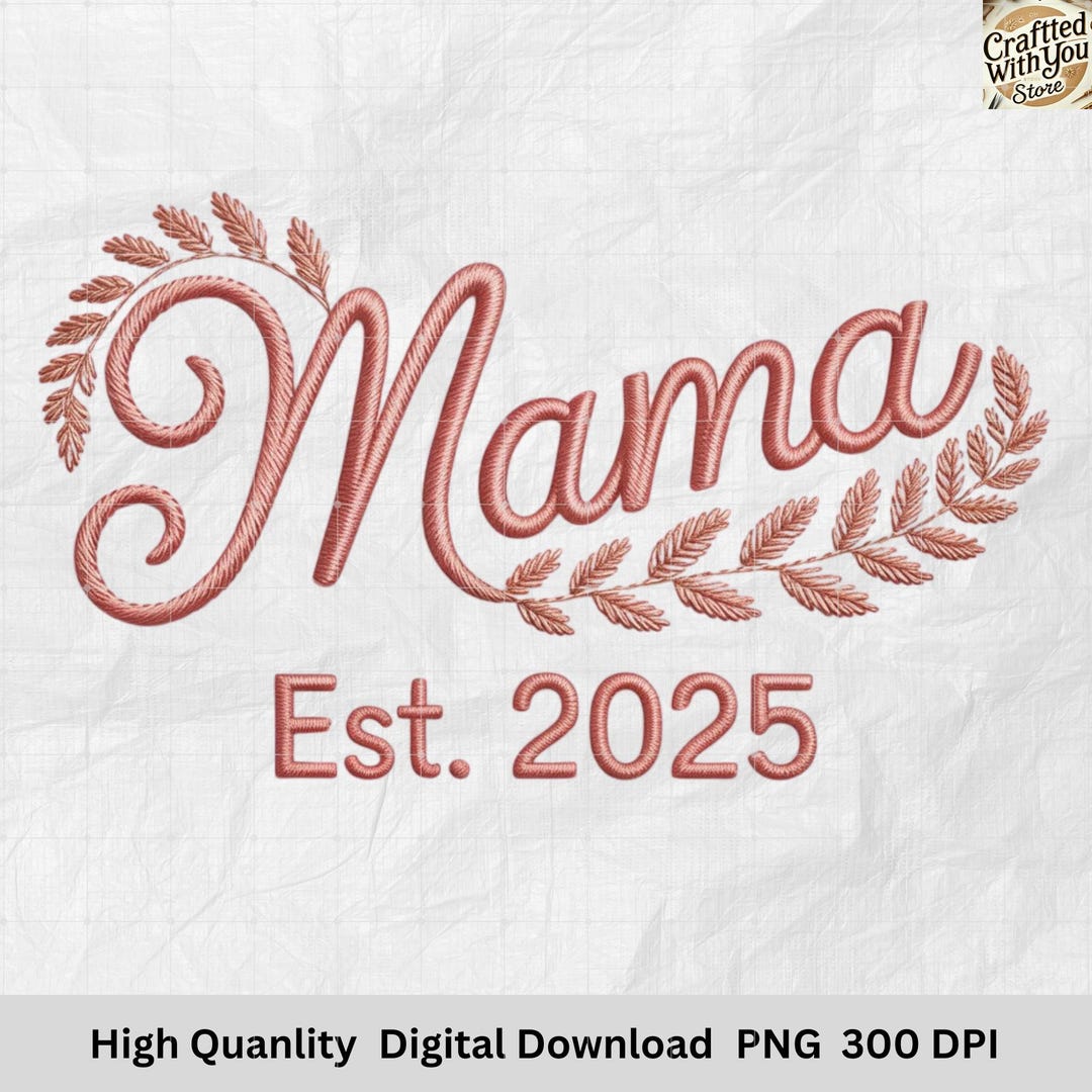 Mama Embroidery Png, Faux Embroidery Mama Png, Floral Embroidered Mama ...
