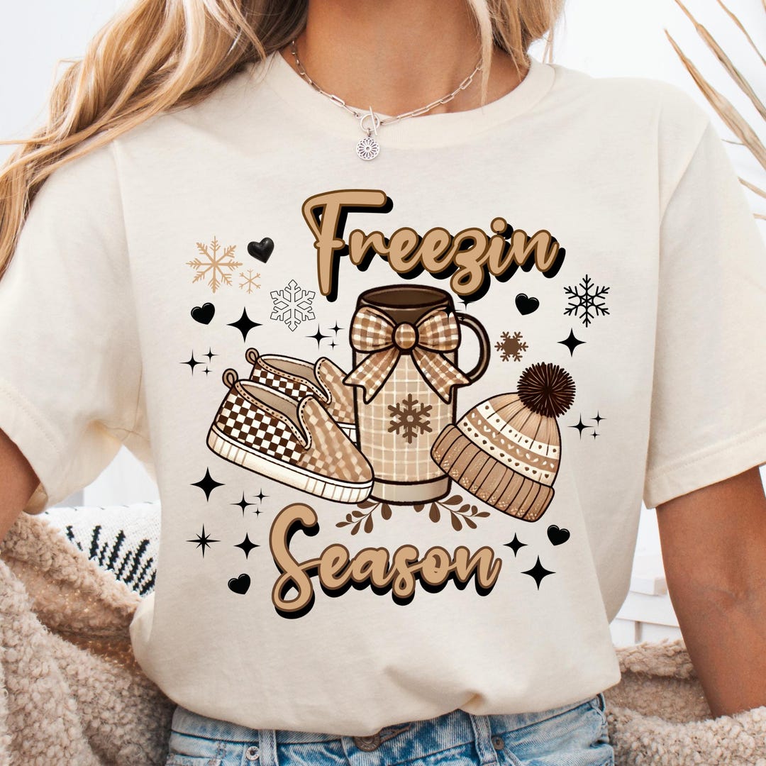 Freezin Season Png, Winter Sublimation Design, Freezin' Season, Cozy ...