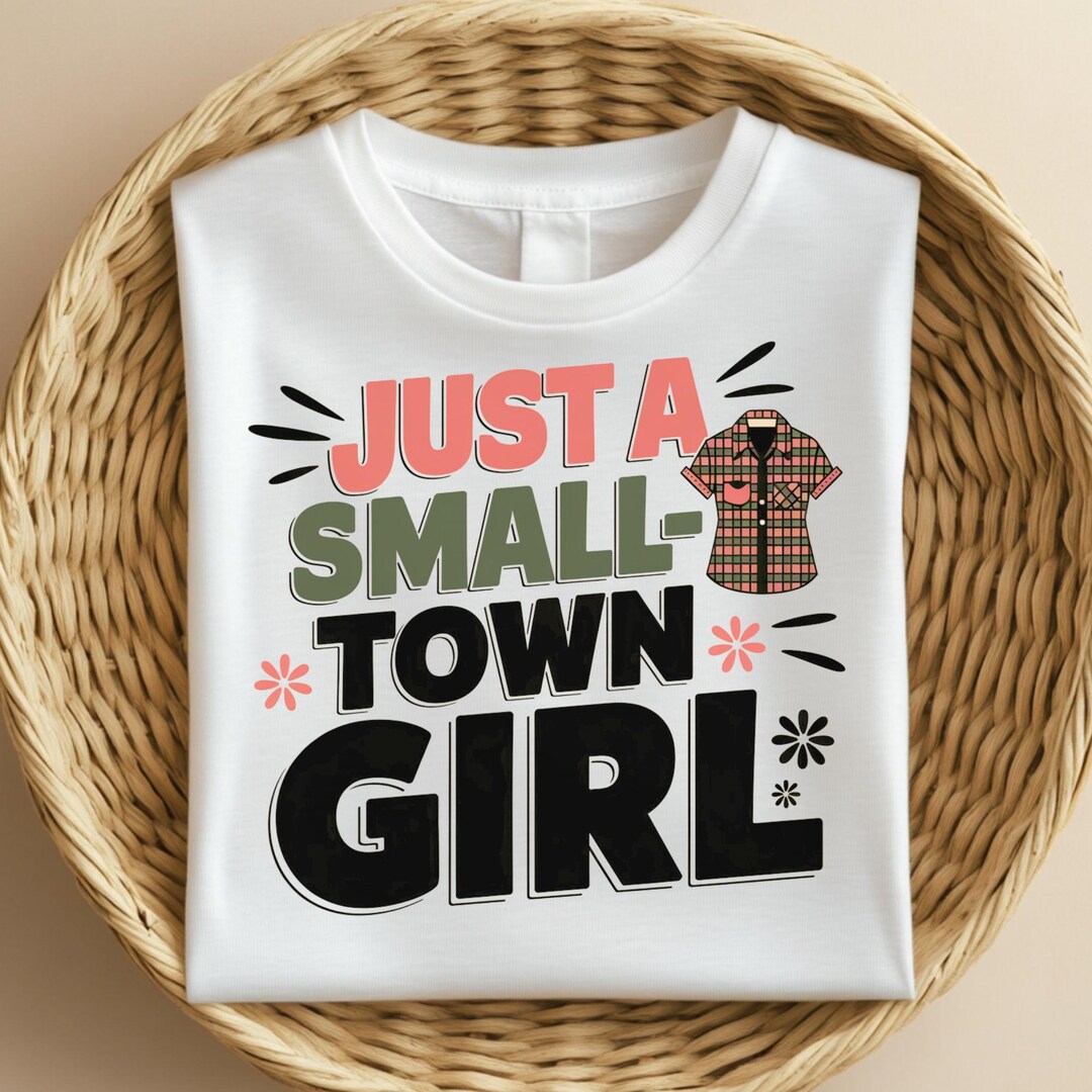 Just A Small Town Girl Png-digital Download-tshirt Designs-western Png, Retro Png, Western ...