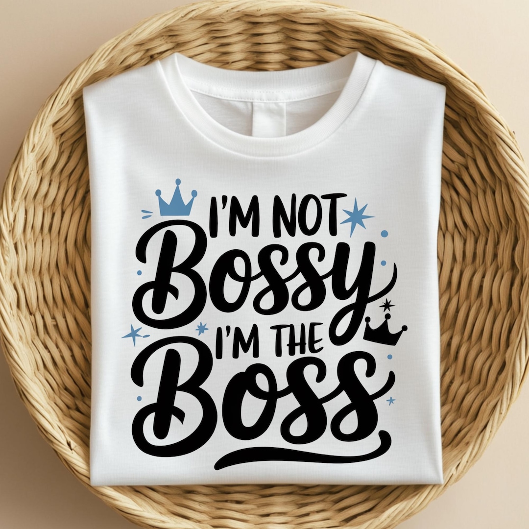 I Am Not Bossy I Am the Boss PNG, Girl Boss PNG, Feminist Quote PNG ...
