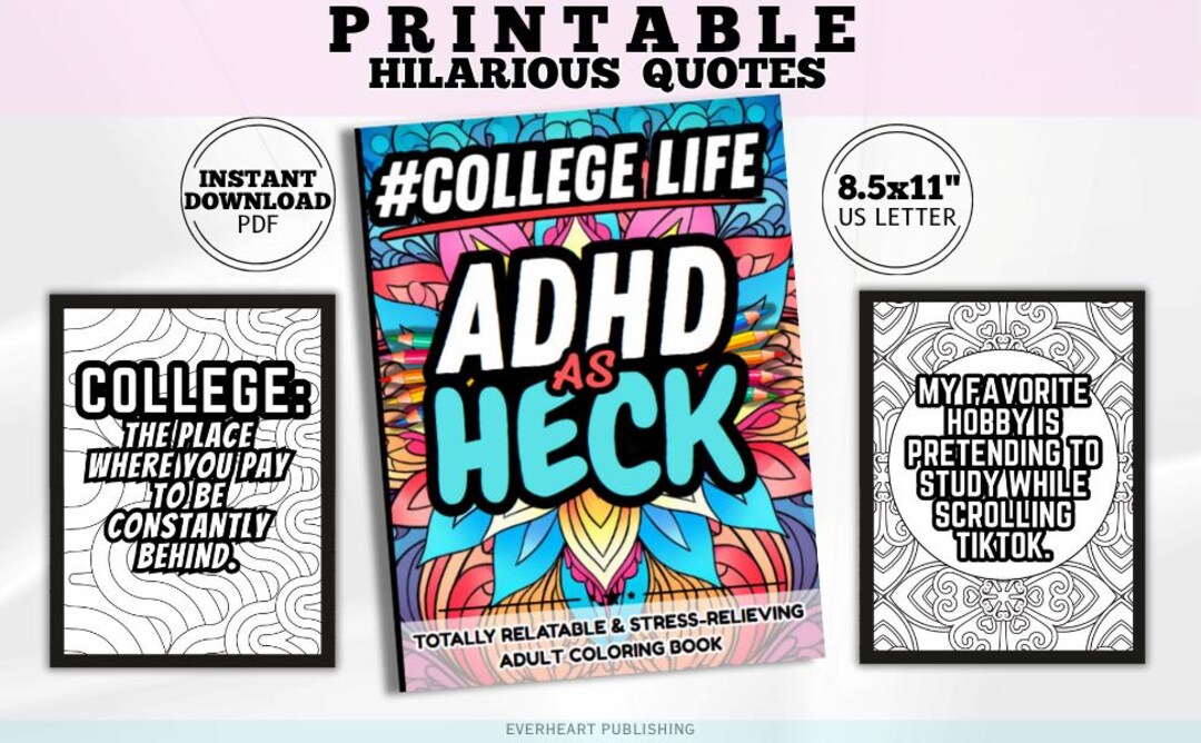 College Life ADHD as Heck Hilarious Relatable Stress Relief Coloring ...