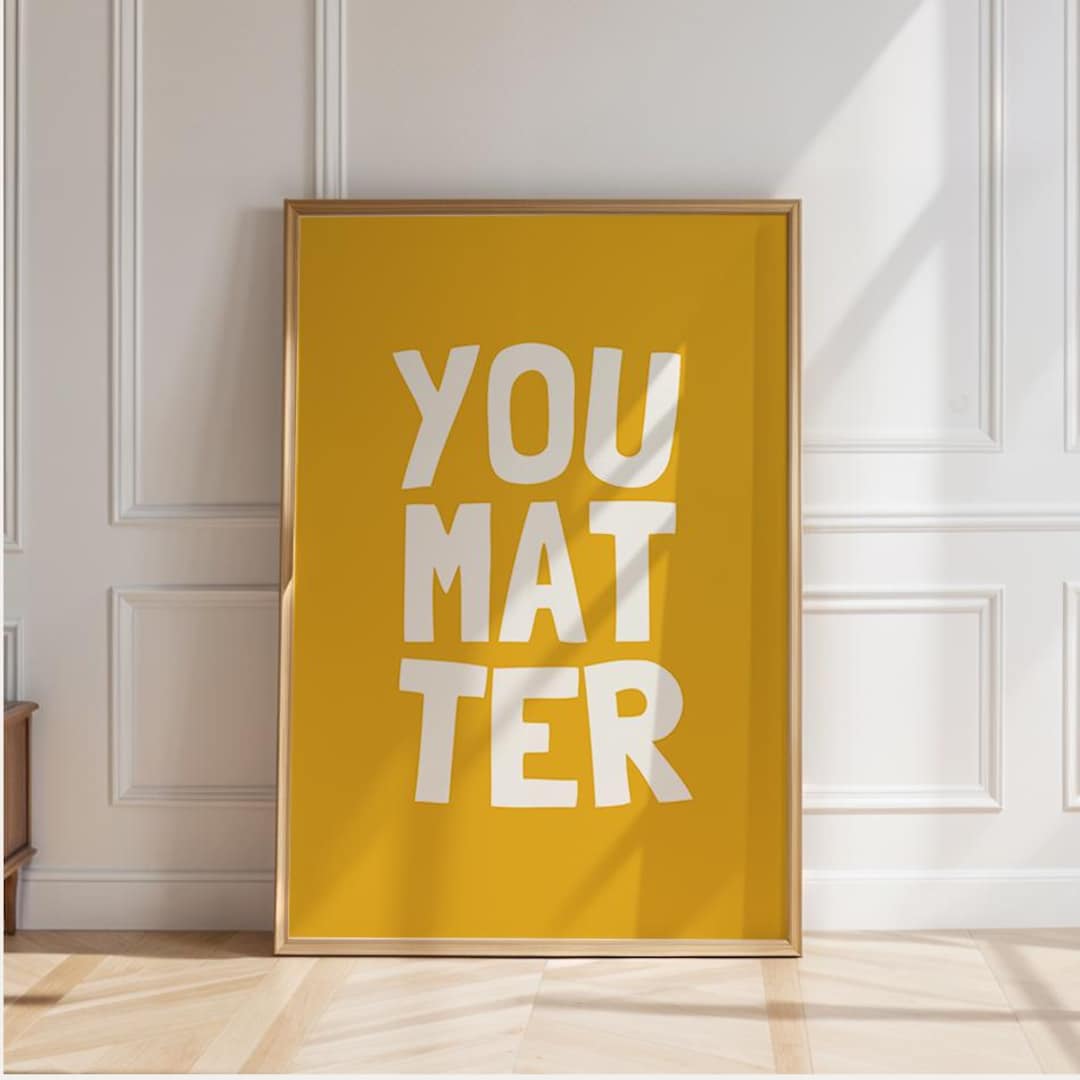 You Matter Motivational Quote Wall Art Print, Positive Affirmation ...