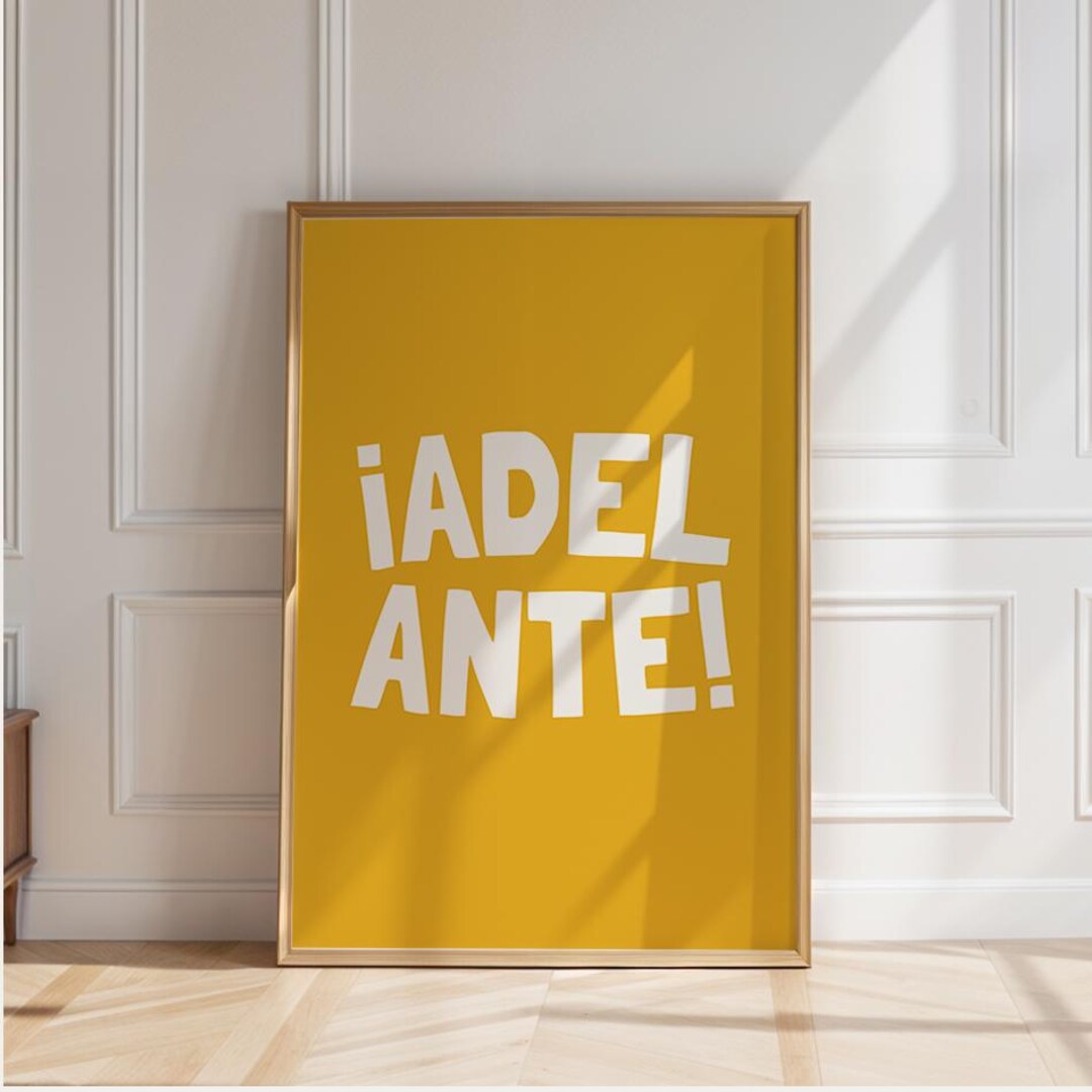 Adelante! Motivational Wall Art Print, Uplifting Yellow Spanish Poster ...
