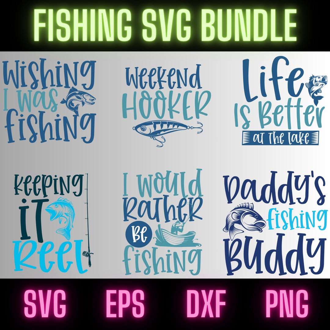 Fishing Svg Bundle, Fishing Svg Sayings, Fishing Svg Decals, Fishing ...