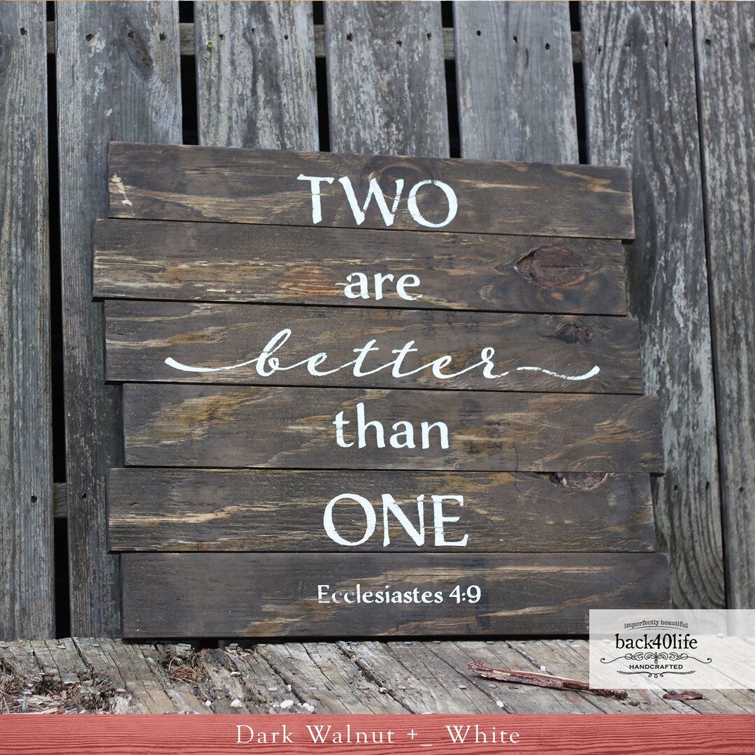 Two Are Better Than One - Ecclesiastes 4:9 Pallet-style Painted Wooden ...