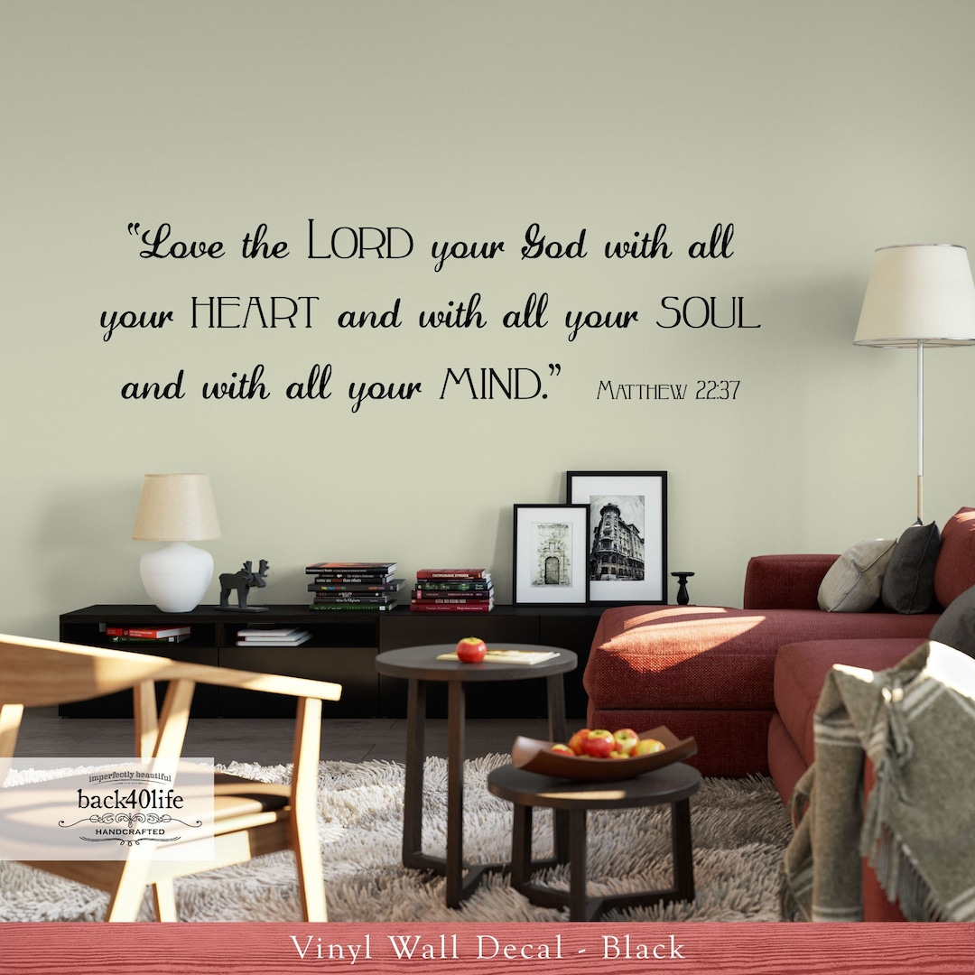 Love the Lord Your God - Matthew 22:37 Vinyl Wall Decal (b-014b ...