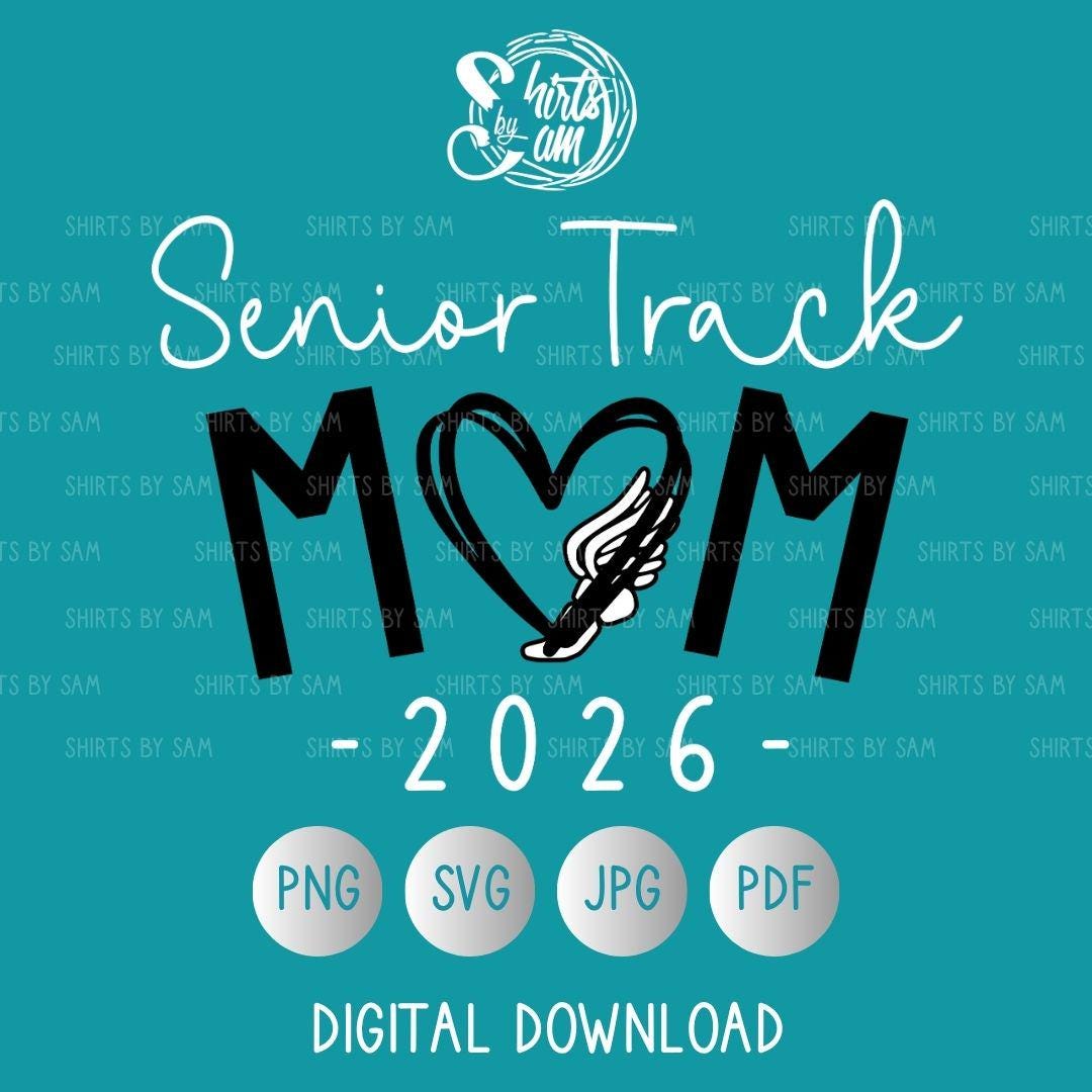 Senior Track and Field Mom- 2026 Svg/png/jpeg/pdf Digital Download ...