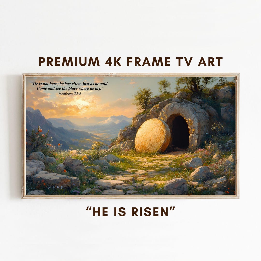 Jesus Resurrection TV Art, Jesus Easter Frame TV Empty Tomb He is Risen ...