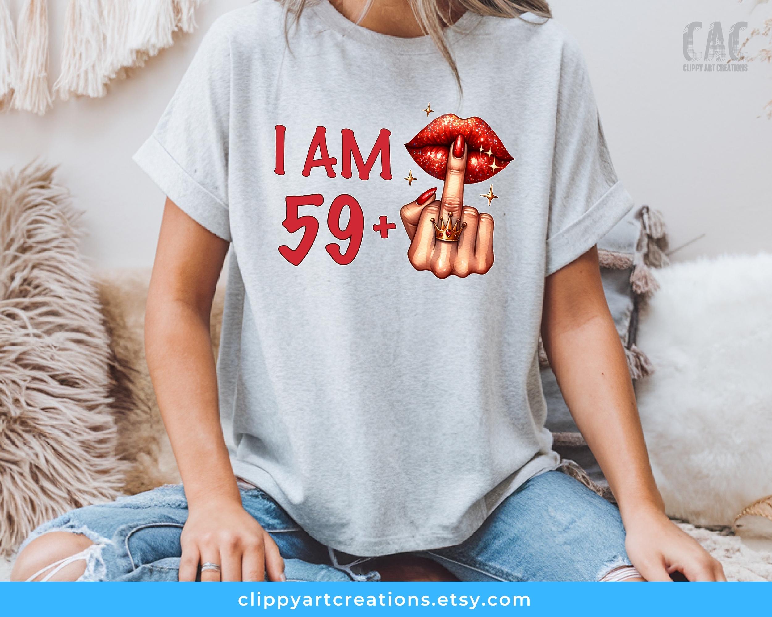 59 Plus One PNG, 59 Plus Middle Finger, Its My Birthday, Birthday Queen ...