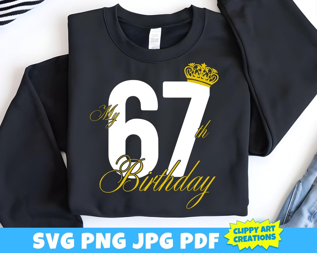 67 Birthday SVG, Birthday Queen SVG, Its My Birthday SVG, 67th Birthday ...