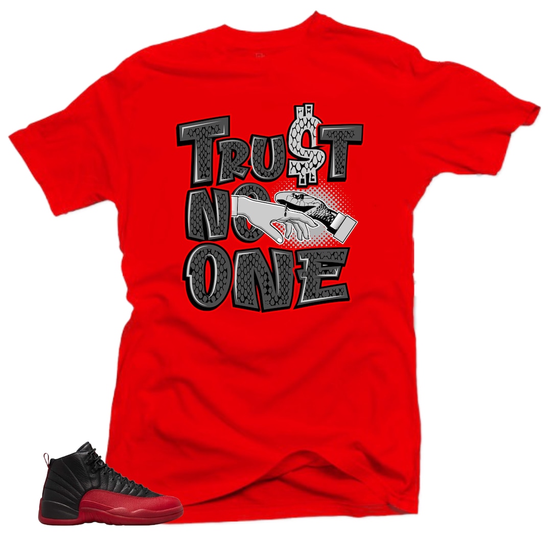Shirt to Match Retro 12 Flu Game Sneakers - Trust No One Red Sneaker ...