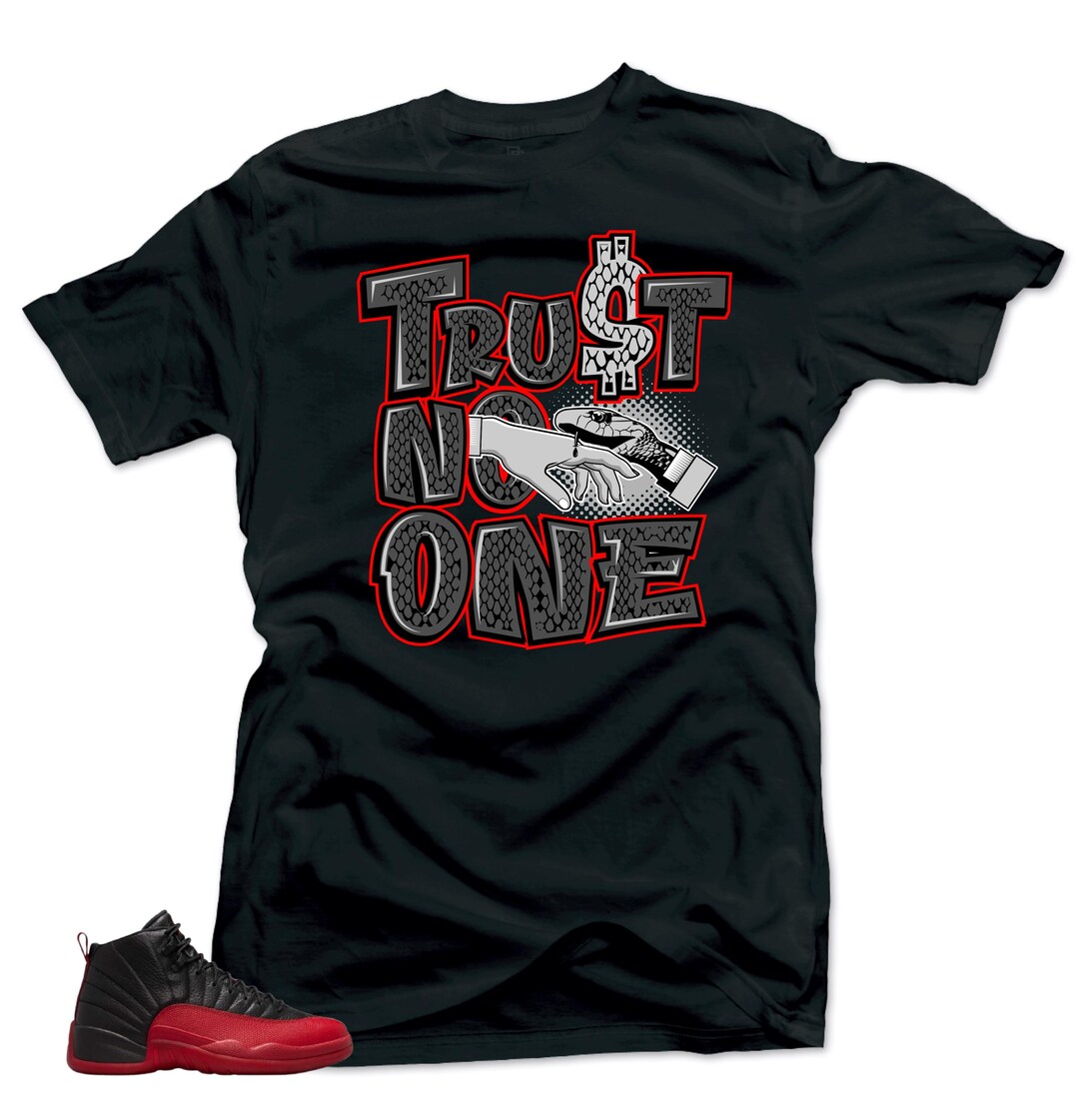 Shirt to Match Retro 12 Flu Game Sneakers - Trust No One Black Sneaker ...