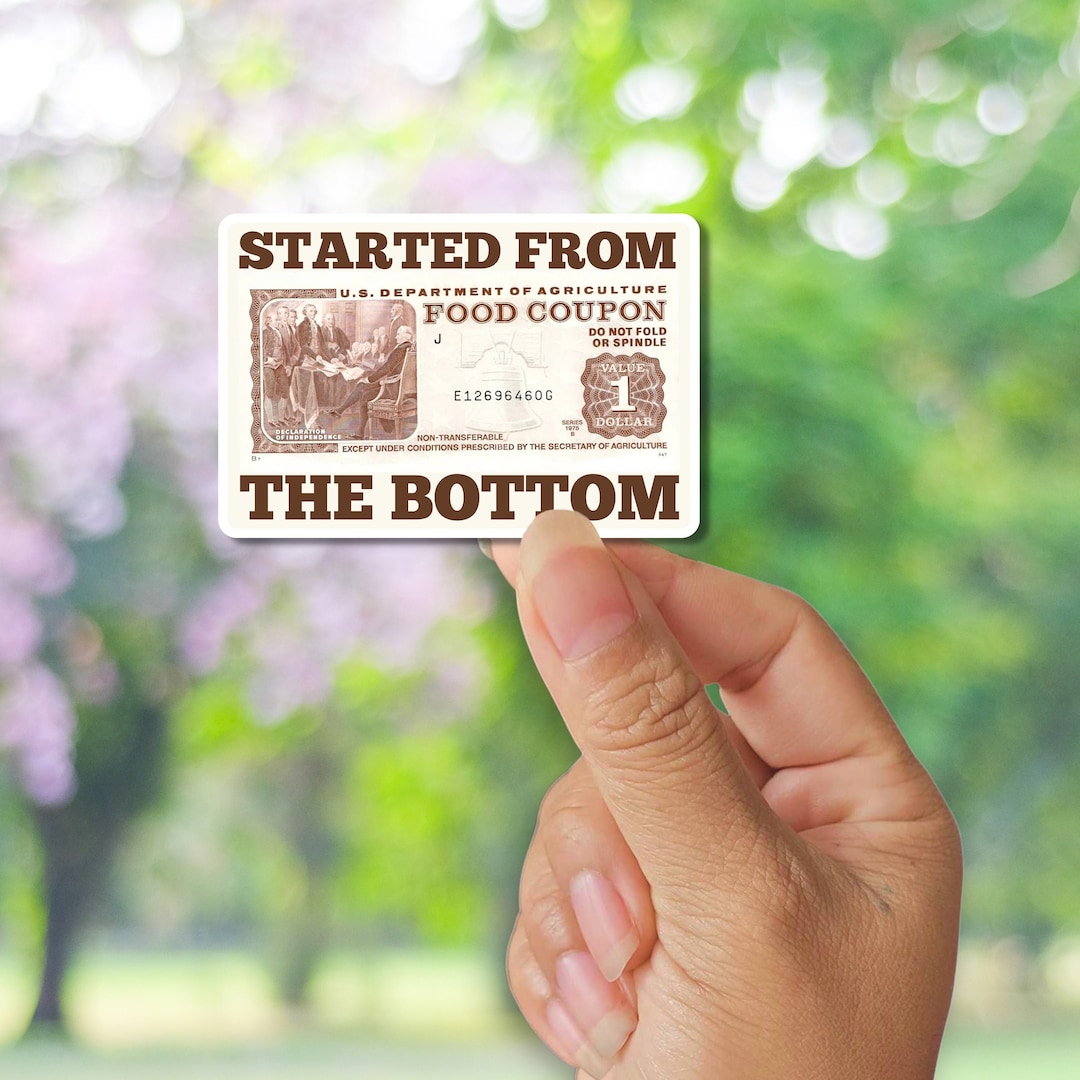 Started From the Bottom Food Stamp Sticker, Adult Sticker for Water ...