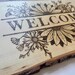 Blooming Welcome | Wood Burned Welcome Sign | Wood Slice Art ...