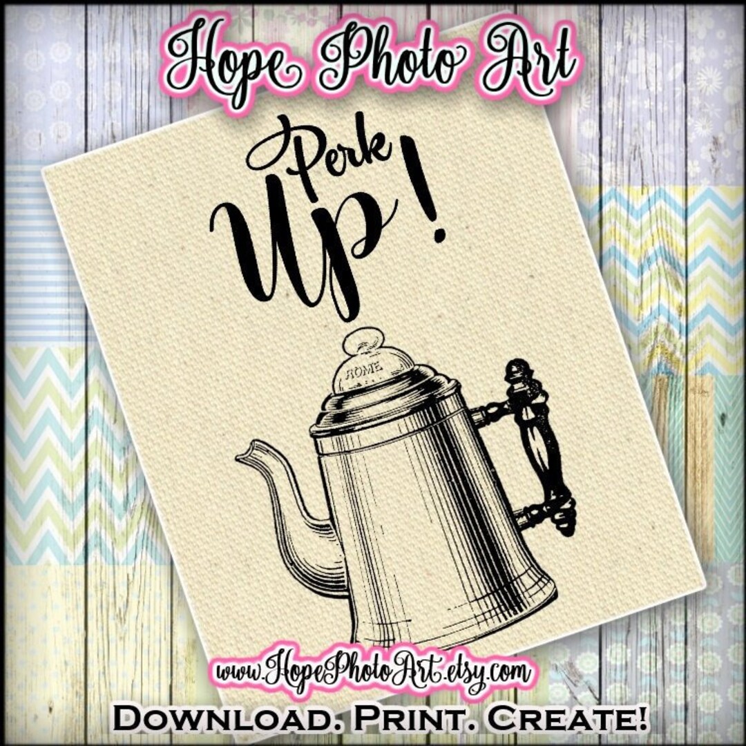 Printable Farmhouse Country Perk up Coffee Pot Digital Collage Sheet ...