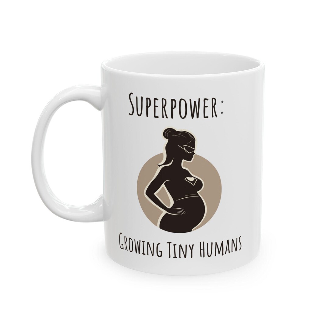 Superpower Growing Tiny Humans Empowering Pregnancy Mug for Moms-to-be ...