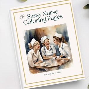 Sassy Nurse Coloring Book With Funny Hospital Scenes, Journaling Pages ...
