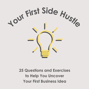Your First Side Hustle | Business Idea Brainstorming Workbook | Side ...