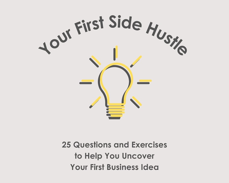 Your First Side Hustle | Business Idea Brainstorming Workbook | Side ...