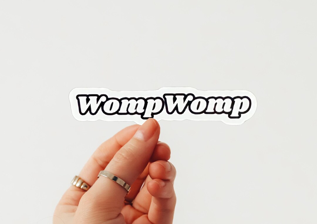 Womp Womp Sticker, Die Cut Easy Peel Vinyl Sticker, Laptop Sticker ...